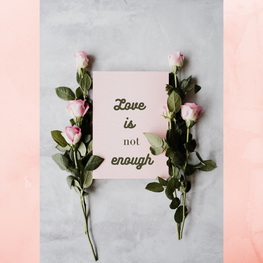 Love is (not) enough – The Wandering Writer