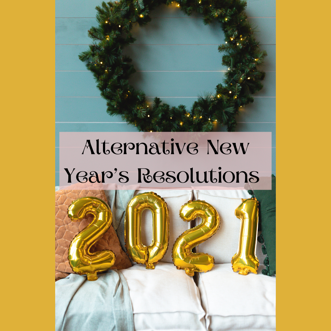 2021 Alternative New Year’s Resolutions – The Wandering Writer